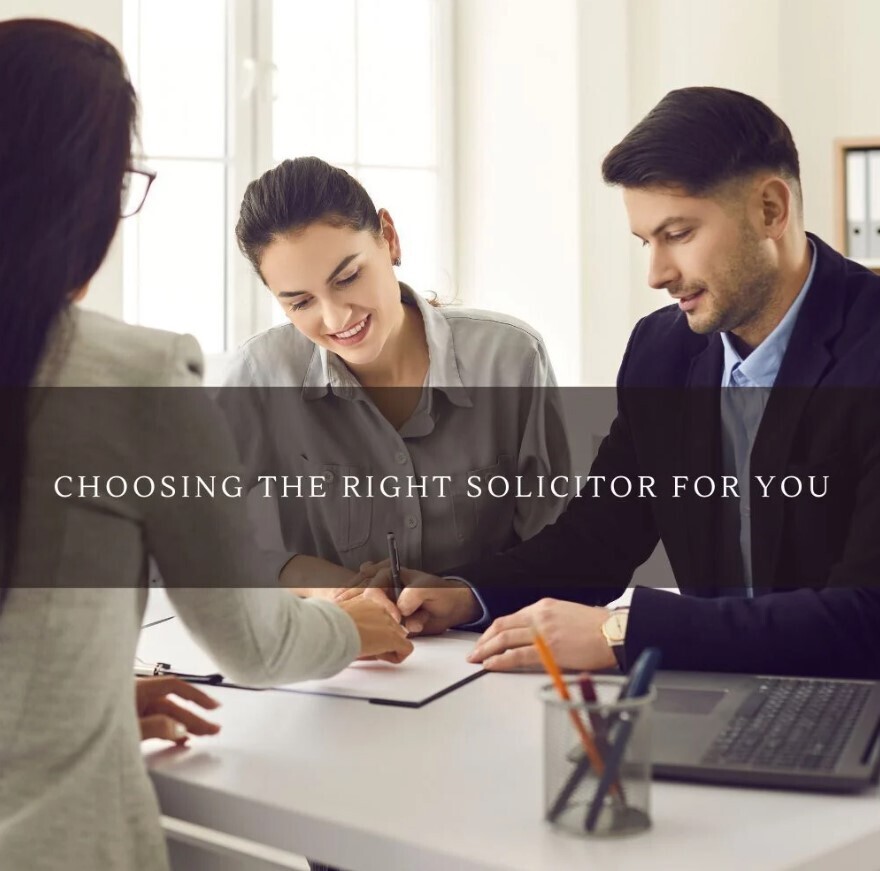 Choosing the Right Solicitor to sell your home